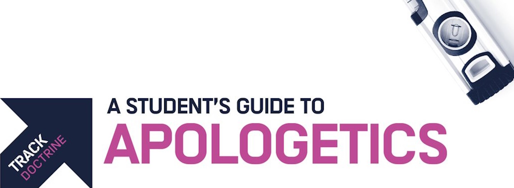 A Student’s Guide to Apologetics - bethinking.org